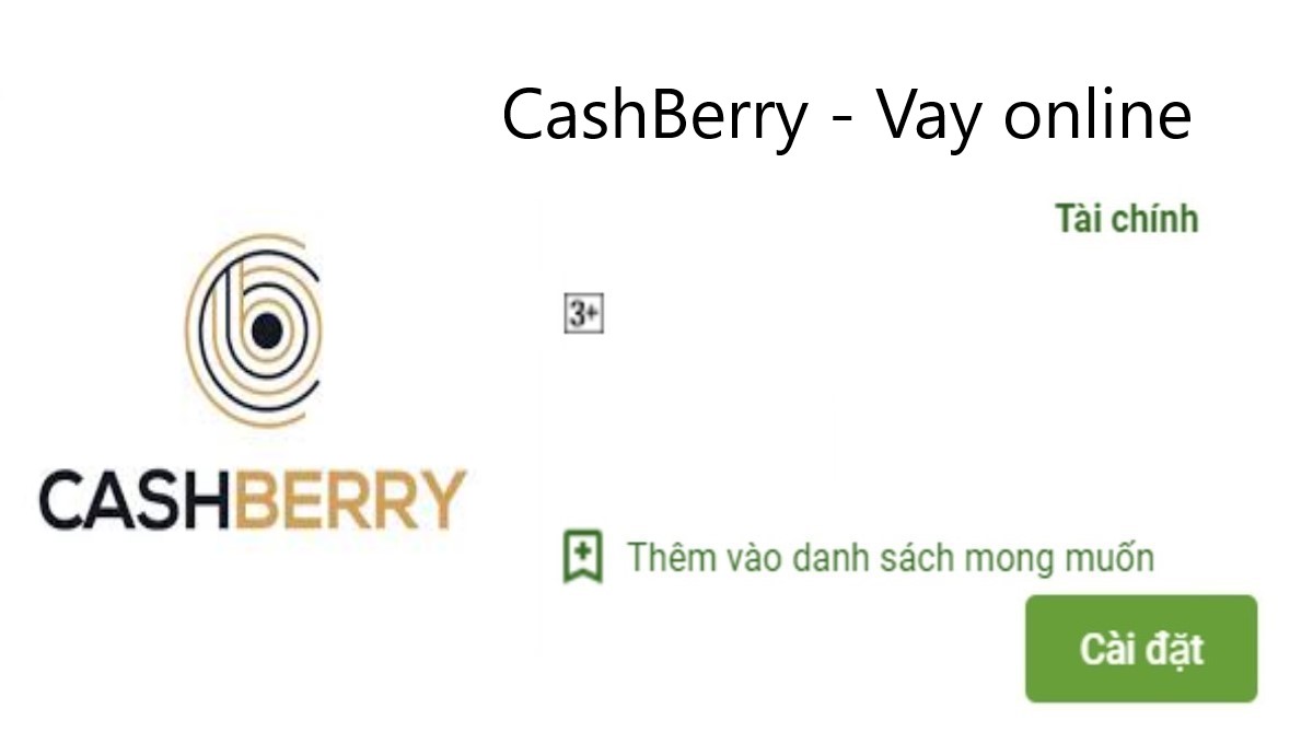 CashBerry là gì ? Tải app CashBerry Apk vay tiền nhanh online 30s