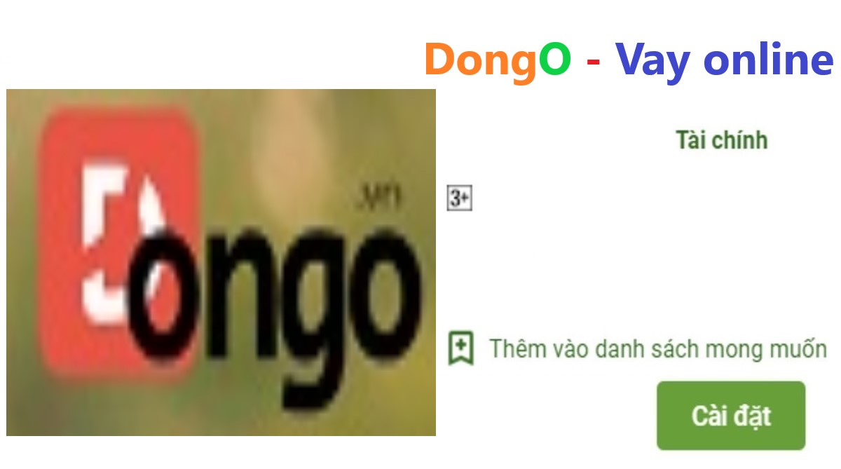 DongO là gì ? Tải app DongO Apk Ios vay tiền nhanh online 247